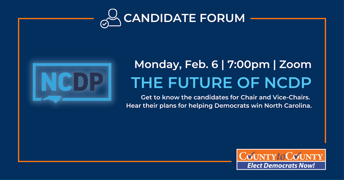 The Future of NCDP: Candidate Forum · County to County Campaign, North Carolina